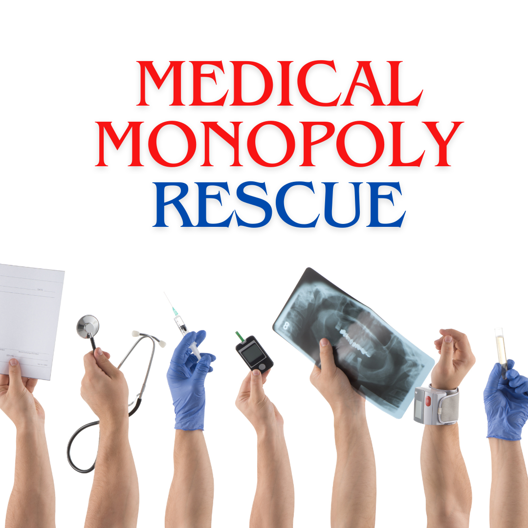 Medical Monopoly Rescue